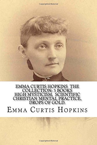 Emma Curtis Hopkins The collection: 3 Books High Mysticism, Scientific ...