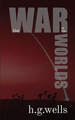 The War of the Worlds (illustrated version): with biography and text ...