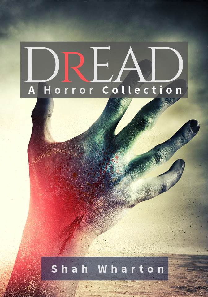 DREAD: A Horror Collection by Shah Wharton | Goodreads
