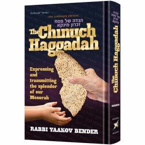 The Chinuch Haggadah - Expressing and transmitting the splendor of our ...