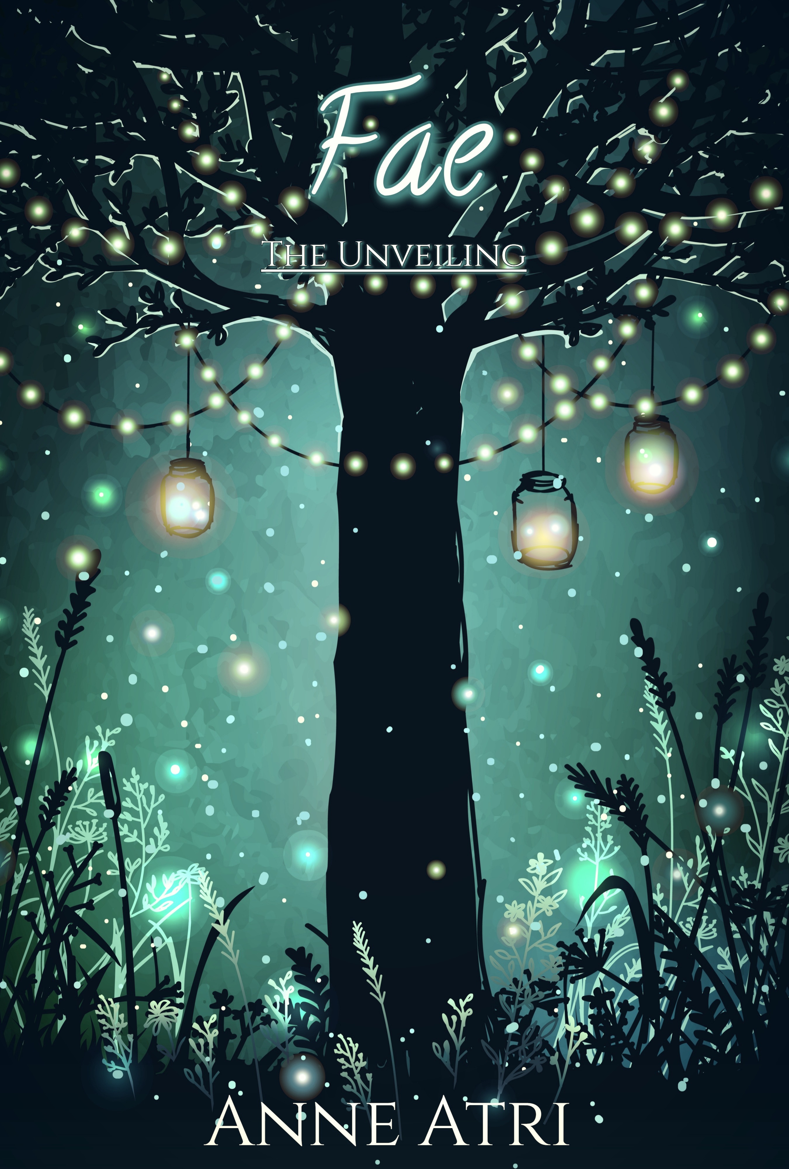 Fae The Unveiling (A Practical Faerie Guide) by Anne Atri | Goodreads
