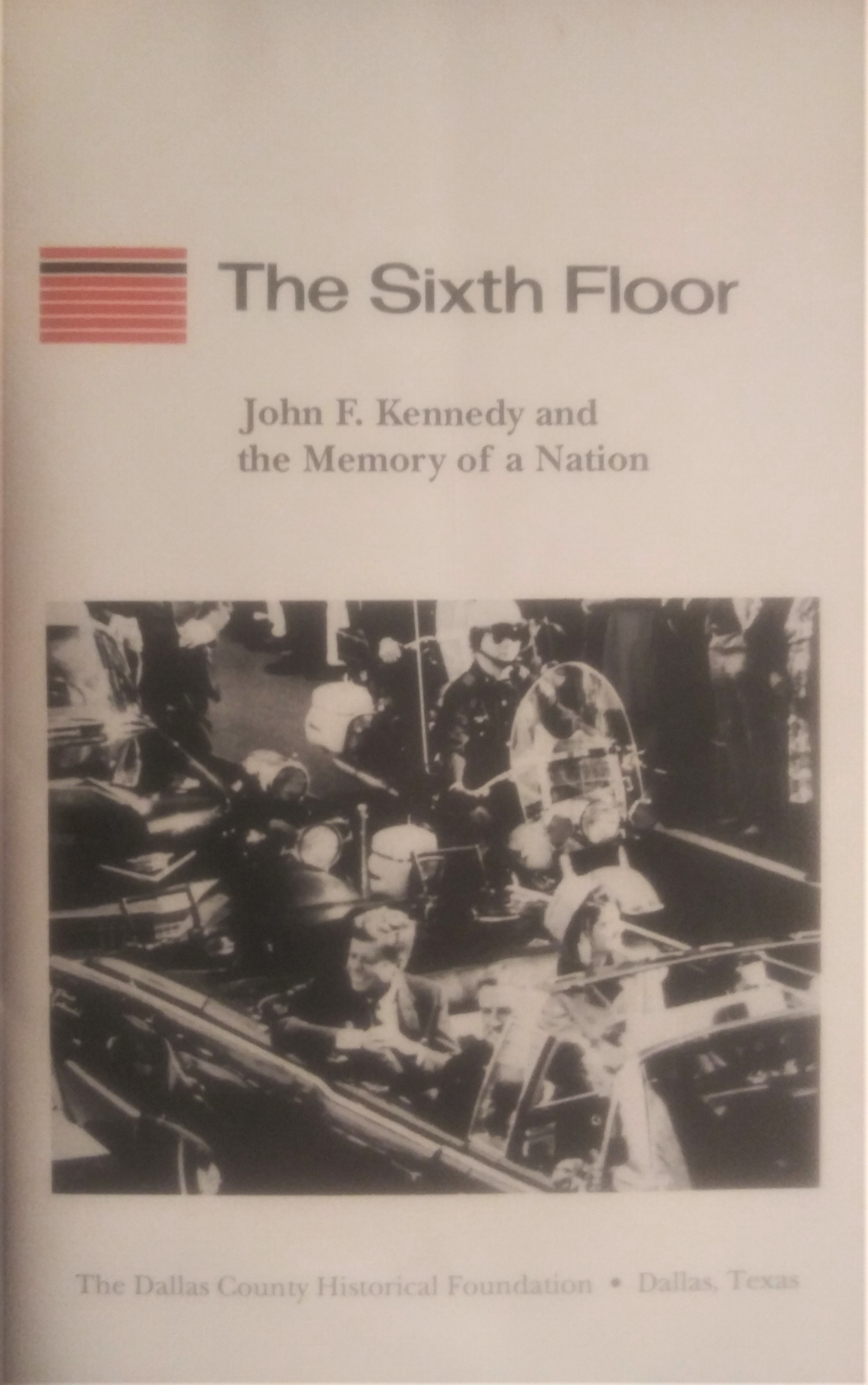 The Sixth Floor: John F Kennedy and the Memory of a Nation by Conover ...