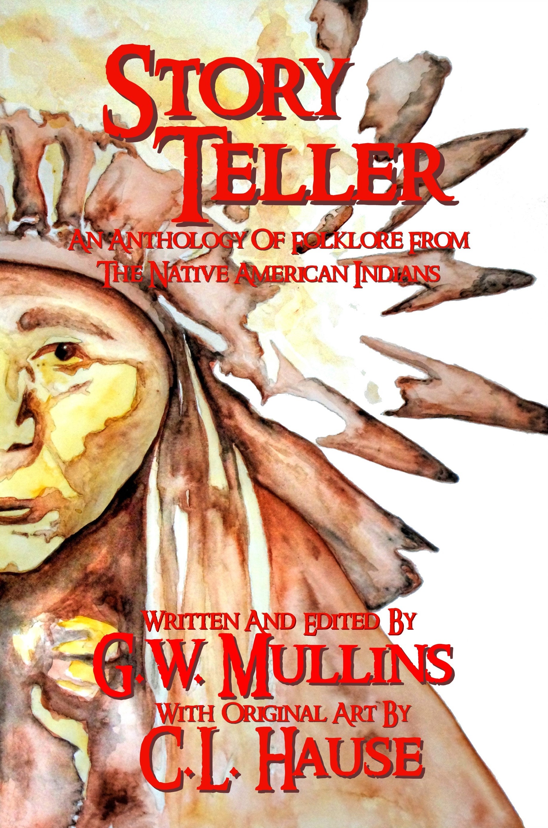 Story Teller An Anthology Of Folklore From The Native American Indians ...