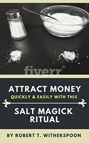 ATTRACT MONEY QUICKLY & EASILY WITH THIS SALT MAGICK RITUAL by Robert T ...