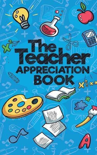 The Teacher Appreciation Book: A Creative Fill-In-The-Blank Venture for ...