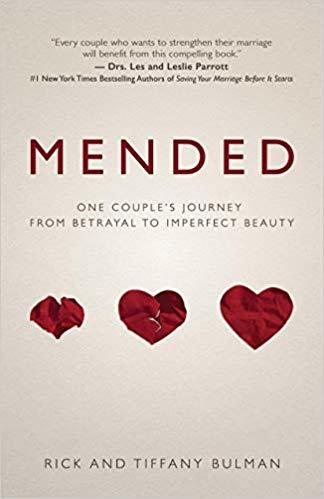 Mended: One Couple's Journey From Betrayal to Imperfect Beauty by Rick ...
