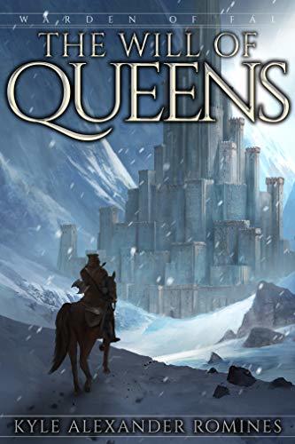 The Will of Queens (Warden of Fál Book 4) by Kyle Alexander Romines ...