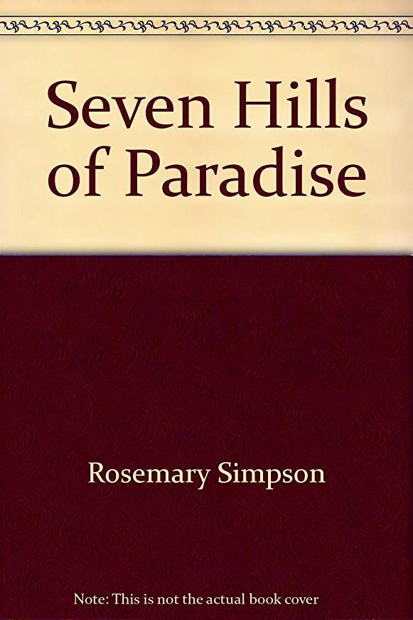 The seven hills of paradise by Rosemary Simpson | Goodreads
