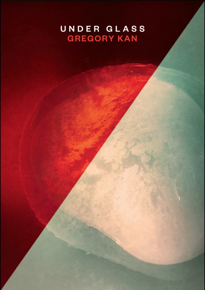 Under Glass by Gregory Kan | Goodreads