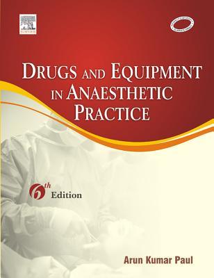 DRUGS AND EQUIPMENT IN ANAESTHETIC PRACTICE by Aruna Parameswari ...