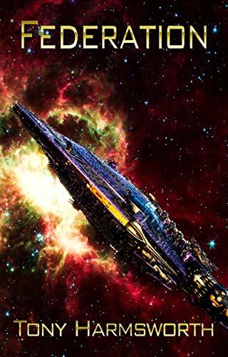 Federation (Federation Trilogy #1) by Tony Harmsworth | Goodreads