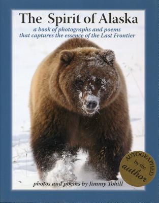 Spirit of Alaska: Vol. 1 (2nd Ed.) by Jimmy Tohill | Goodreads