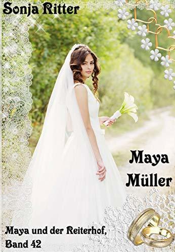 Maya Müller (Maya und der Reiterhof 42) by Sonja Ritter | Goodreads