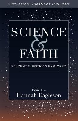 Science and Faith: Student Questions Explored by Hannah Eagleson ...