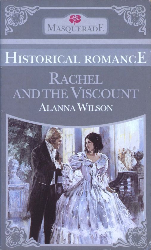 Rachel and the Viscount (Masquerade) by Alanna Wilson | Goodreads