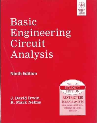 Basic Engineering Circuit Analysis, 9th Edition by J. David Irwin ...