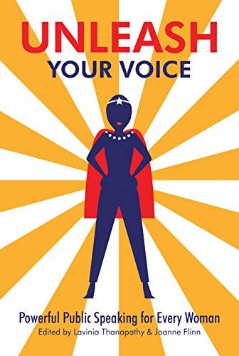 Unleash Your Voice: Powerful Public Speaking for Every Woman by Lavinia ...