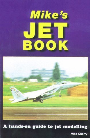 Mikes Jet Book by Mike Cherry | Goodreads