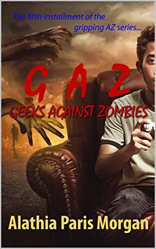 Geeks Against Zombies (Against Zombies Series #5) by Alathia Morgan ...