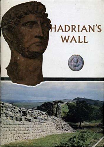 Hadrian's Wall: An Illustrated Guide by Anthony R. Birley | Goodreads