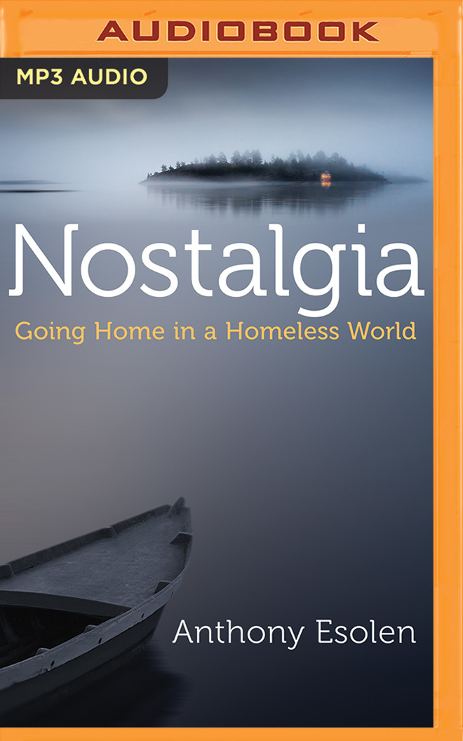 Nostalgia by Anthony Esolen | Goodreads