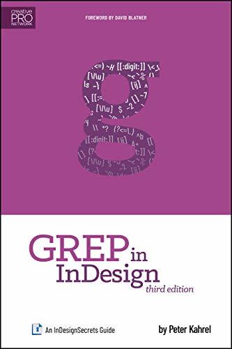 GREP in InDesign: An InDesignSecrets Guide by Peter Kahrel | Goodreads