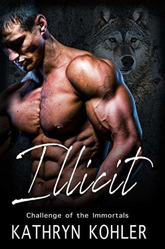 Illicit (Challenge of the Immortals Book 1) by Kym Dillon | Goodreads