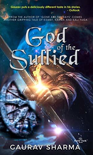 God of the Sullied by Gaurav Sharma | Goodreads