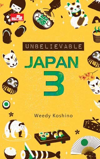 Unbelievable Japan 3 by Weedy Koshino | Goodreads