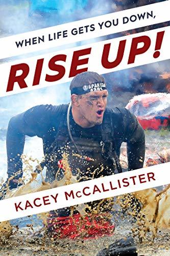 When Life Gets You Down, Rise Up! by Kacey McCallister | Goodreads