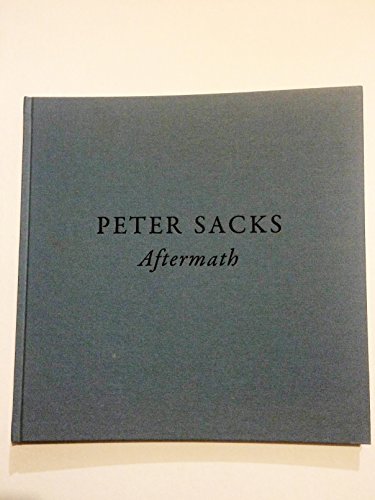 Peter Sacks: Aftermath by Peter M. Sacks | Goodreads