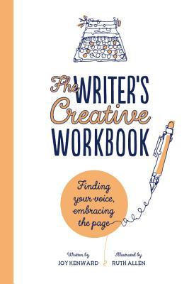 The Writer's Creative Workbook: Finding Your Voice, Embracing the Page ...