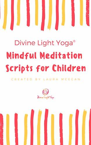 Mindful Meditation Scripts For Children: Enhance Children's Emotional ...