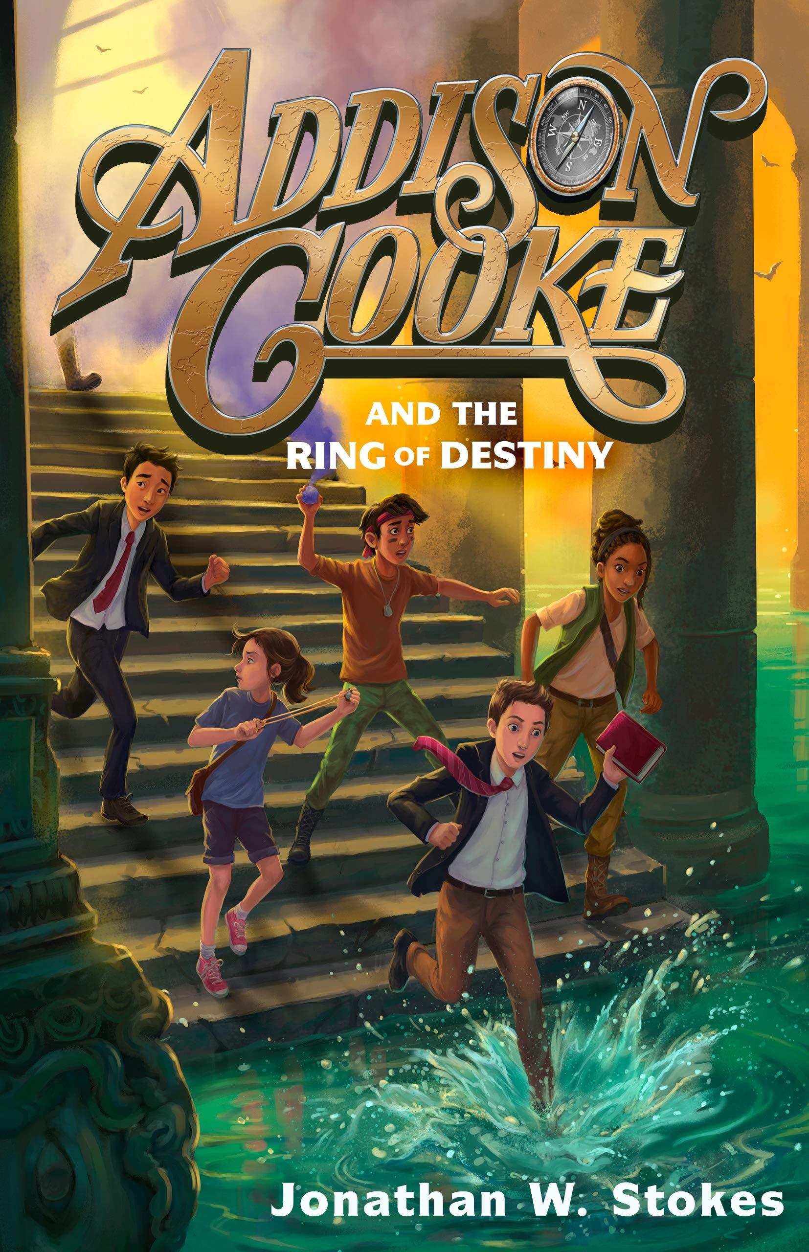 Addison Cooke and the Ring of Destiny by Jonathan W. Stokes | Goodreads