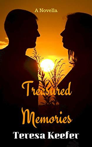 Treasured Memories by Teresa Keefer | Goodreads