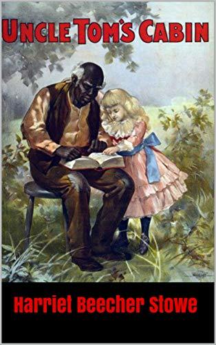 Uncle Toms Cabin by Harriet Beecher Stowe | Goodreads