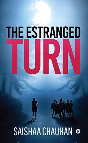 The Estranged Turn by Saishaa Chauhan | Goodreads