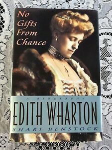 No Gifts from Chance: A Biography of Edith Wharton by Shari Benstock ...