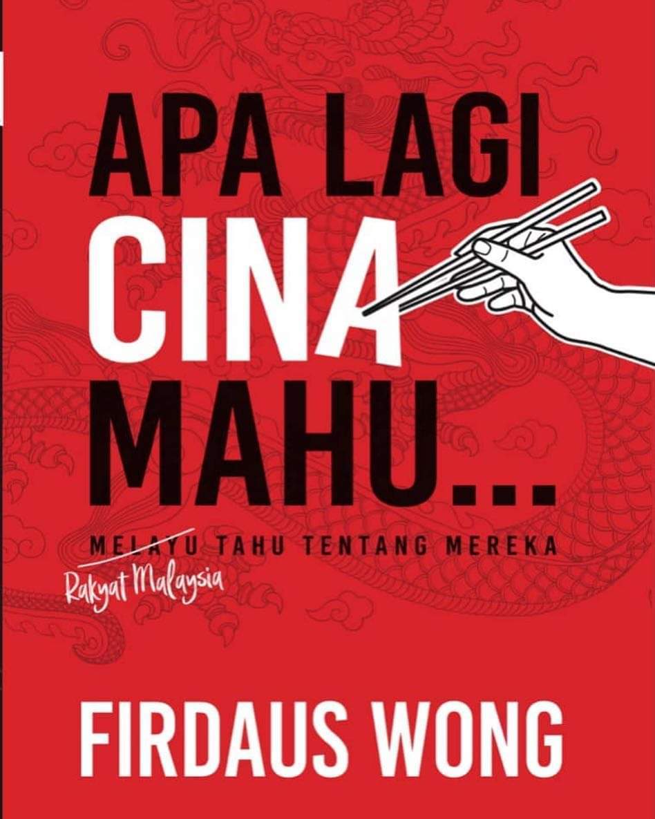 Apa Lagi Cina Mahu by Firdaus Wong | Goodreads