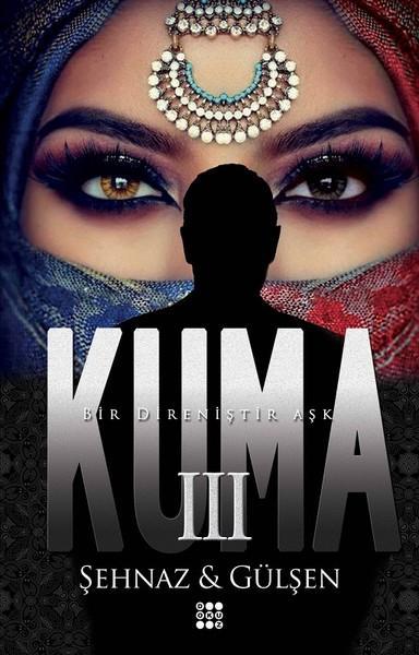 Kuma III (Kuma #3) by Gülşen Haşimoğlu | Goodreads