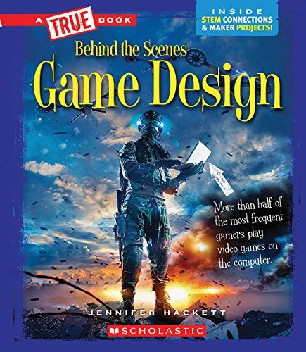 Game Design (A True Book: Behind the Scenes) (A True Book by Jennifer ...