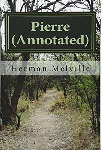 Pierre: The Ambiguities by Herman Melville | Goodreads