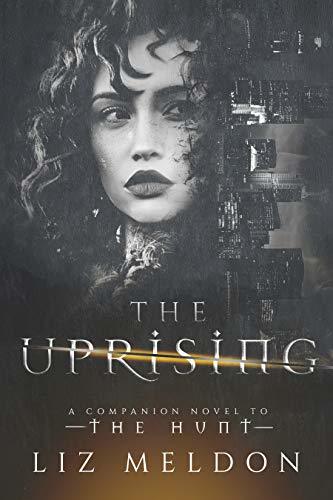 The Uprising (The Hunt, #5) by Liz Meldon | Goodreads