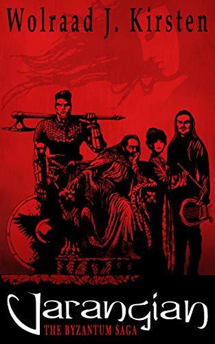 Varangian: Book One of the Byzantum Saga by Wolraad J. Kirsten | Goodreads