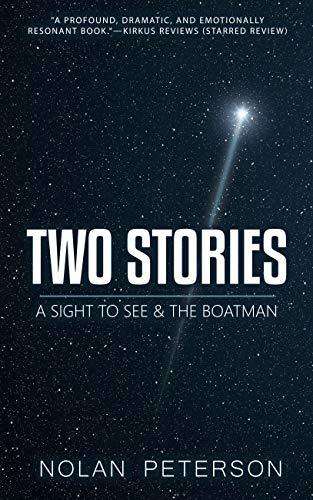 Two Stories: A Sight to See & The Boatman by Nolan Peterson | Goodreads