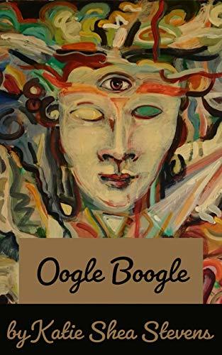 Oogle Boogle by Katie Shea Stevens | Goodreads