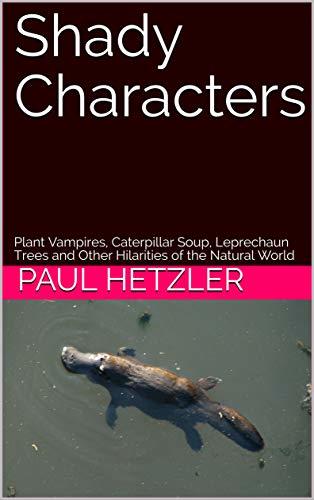Shady Characters: Plant Vampires, Caterpillar Soup, Leprechaun Trees ...
