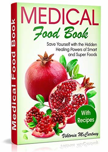 Medical Food Book with Recipes: Life-Changing Foods for Your Healthy ...