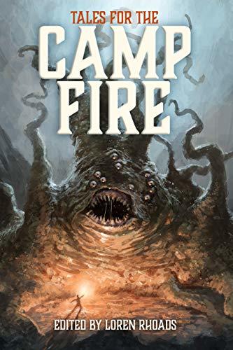 Tales for the Camp Fire: A Charity Anthology Benefiting Wildfire Relief ...