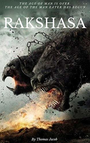 RAKSHASA: THE RISE OF THE MAN EATERS by Thomas Jacob | Goodreads